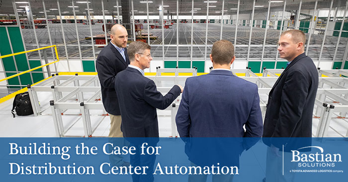 Building The Business Case For Distribution Center Automation Bastian Solutions